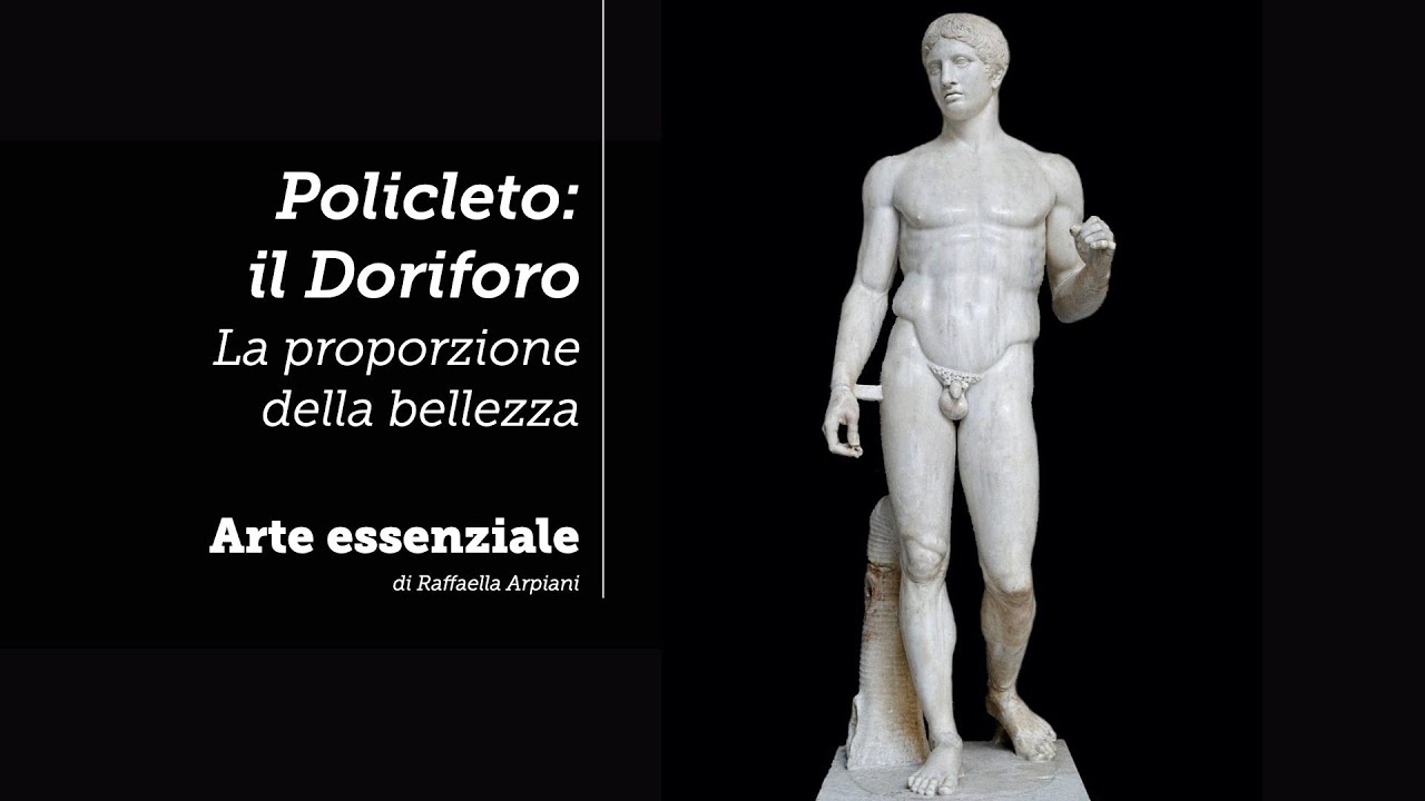Policleto: Il Doriforo - La proporzione della bellezza - YouTube