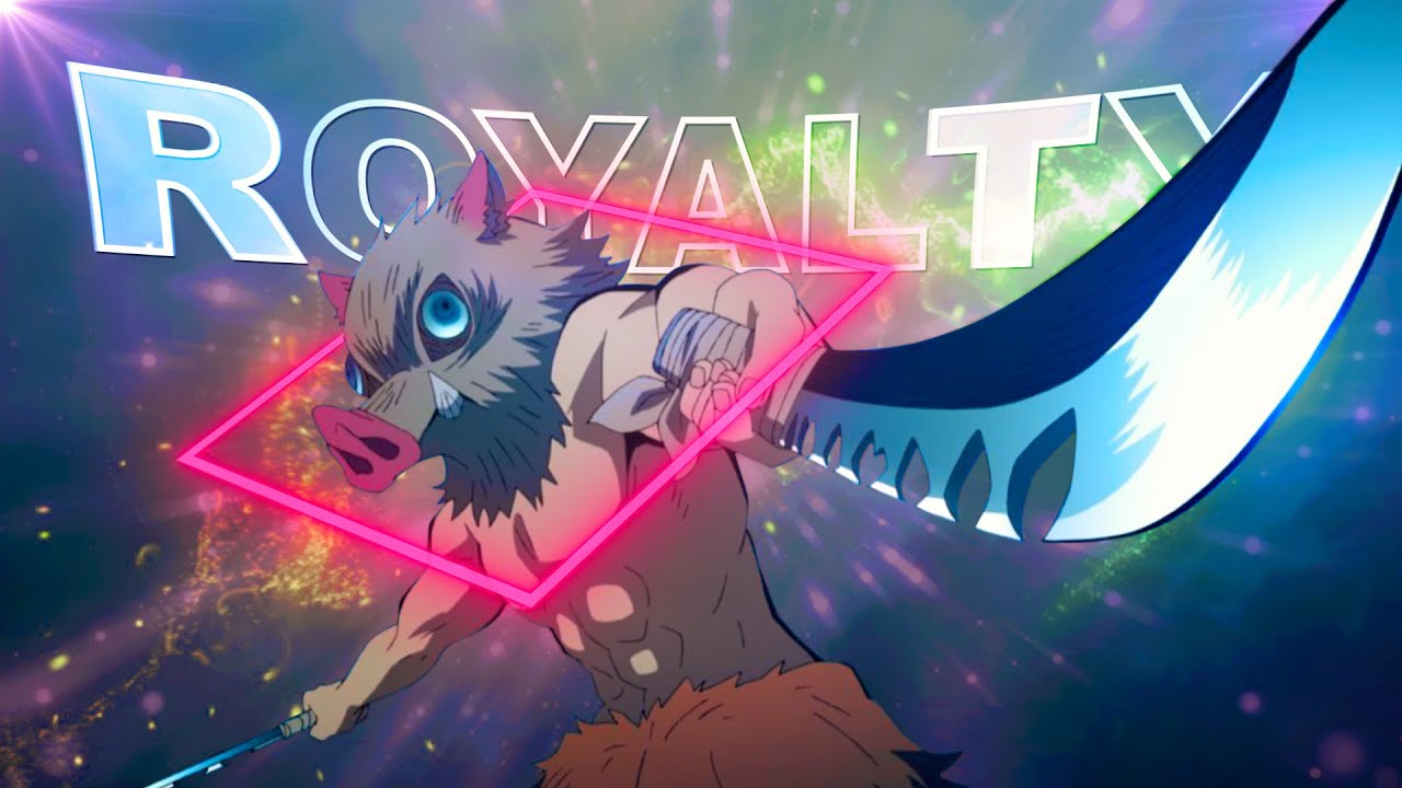 Inosuke "Badass Edit" - Royalty [Edit/AMV]! - YouTube