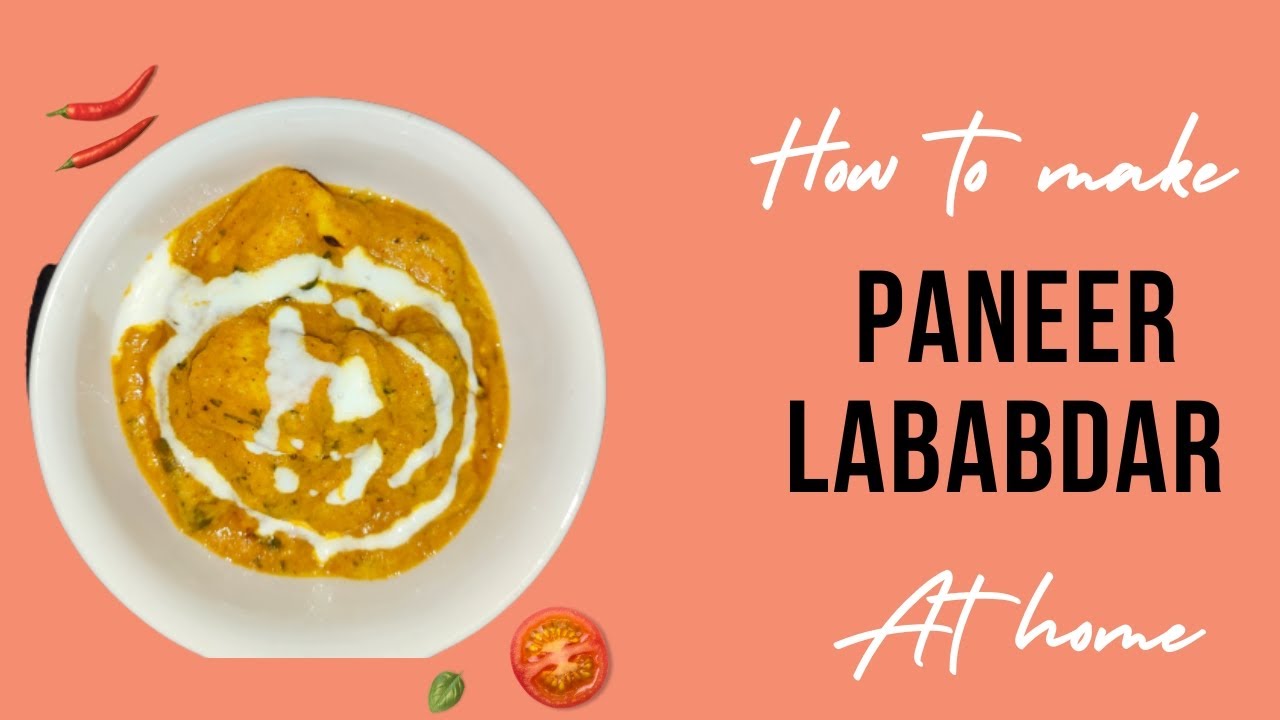 Paneer Lababdar | Different Style Paneer Recipe | Restaurant Style ...
