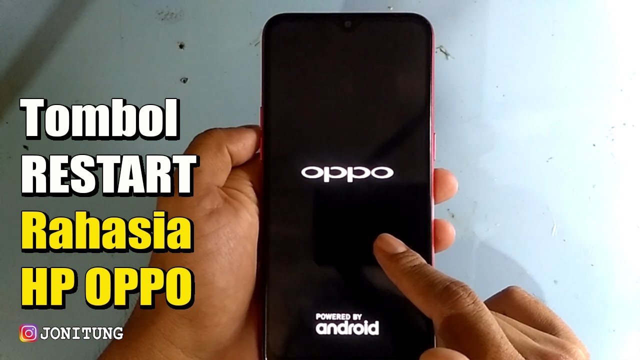 Tombol Restart Rahasia Pada HP OPPO A1K Apabila HP Ngelag, Hank Dan LCD ...
