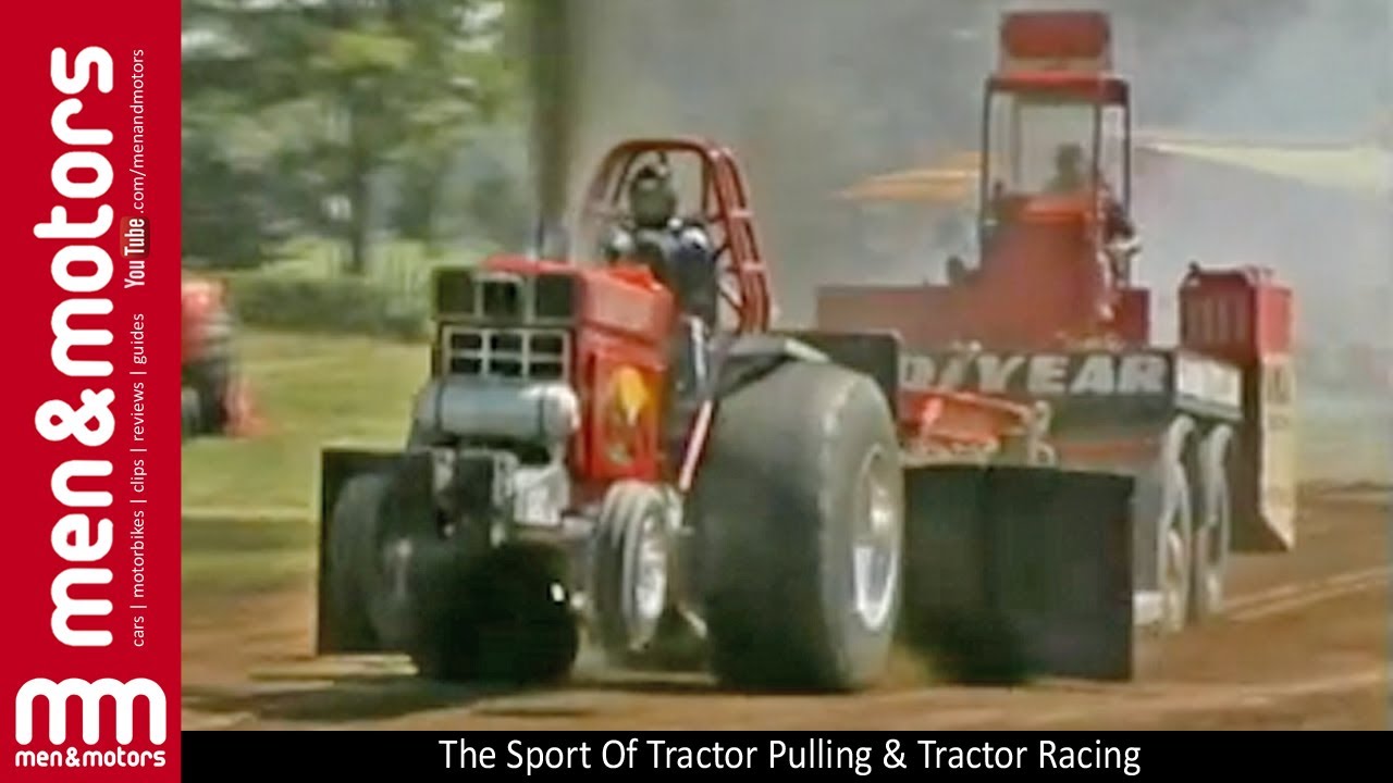 The Sport Of Tractor Pulling & Tractor Racing - YouTube