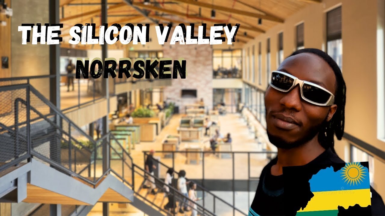 Rwanda's Silicon Valley: A Hidden Gem || Norrsken The Business hub ...