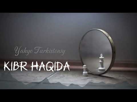 Yahyo Turkistoniy ||  Kibr haqida