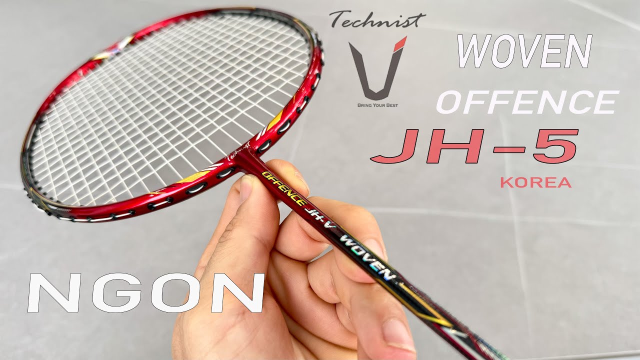 Vợt cầu lông Technist Woven JH-V Hàn Quốc | Ngon quá Ộp pa ơi ! - YouTube