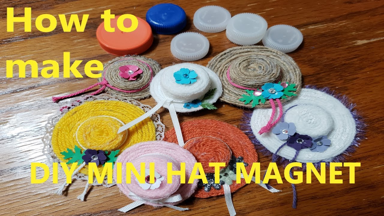 DIY Mini Hats/Magnet/3 Recycle Materials Used - YouTube