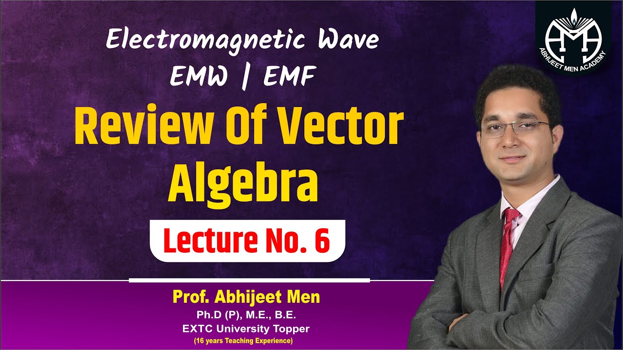 Review Of Vector Algebra | Electromagnetic Wave | EMF | EMW | Lecture 6 ...