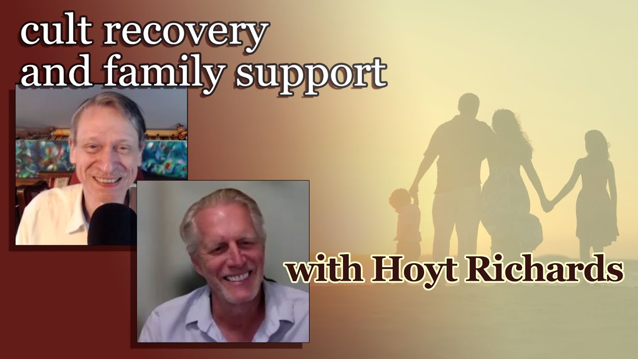 cult recovery and family support - with Hoyt Richards - YouTube