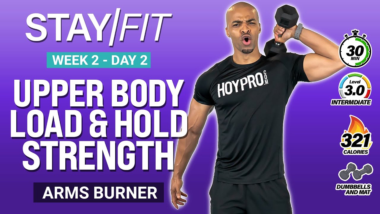 30 Minute Upper Body Load & Hold Strength - STAY/FIT W2: Day 2 - YouTube