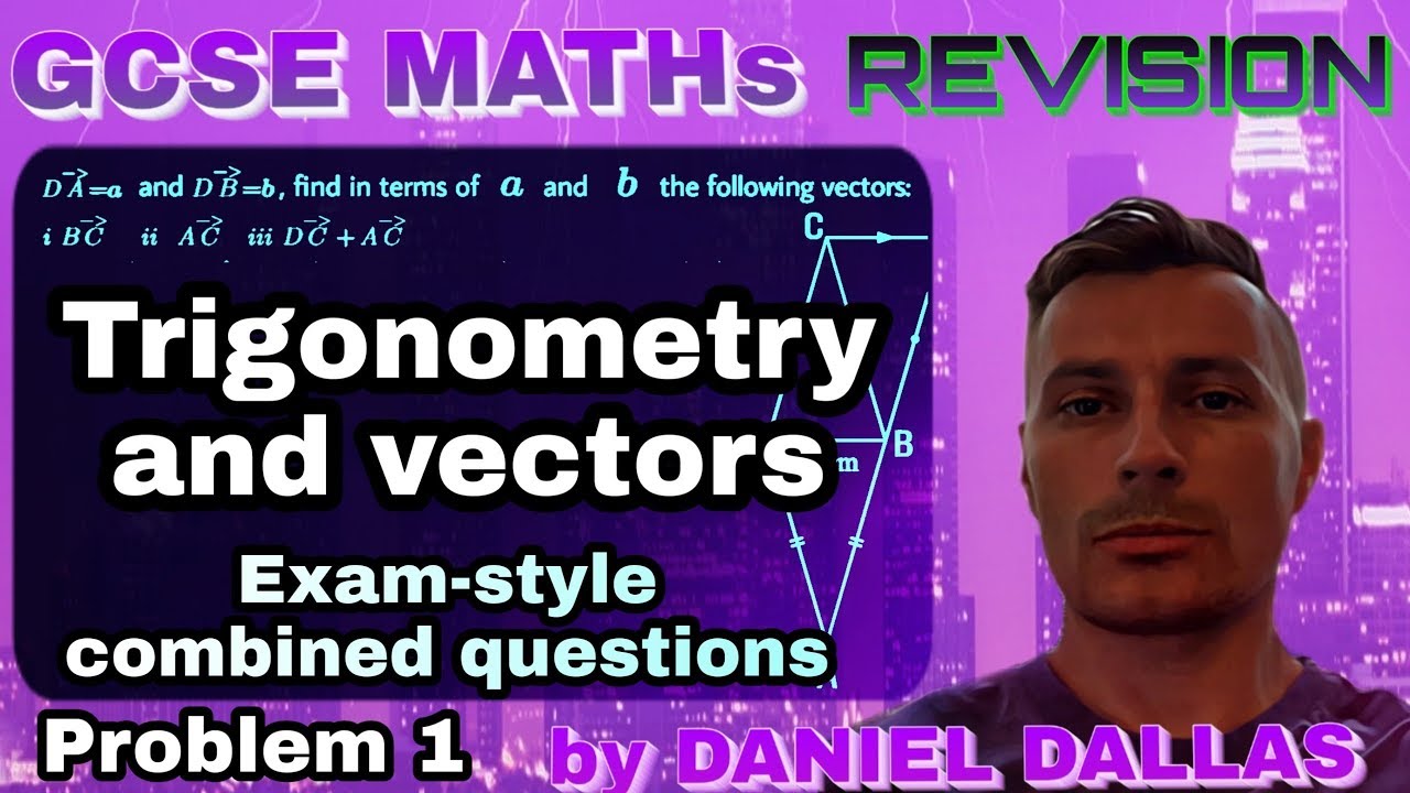 GCSE Maths Revision Vectors in Geometry | Trigonometric ratios | Exam ...