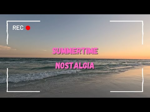 Summertime Nostalgia - Life Living at the Beach - YouTube