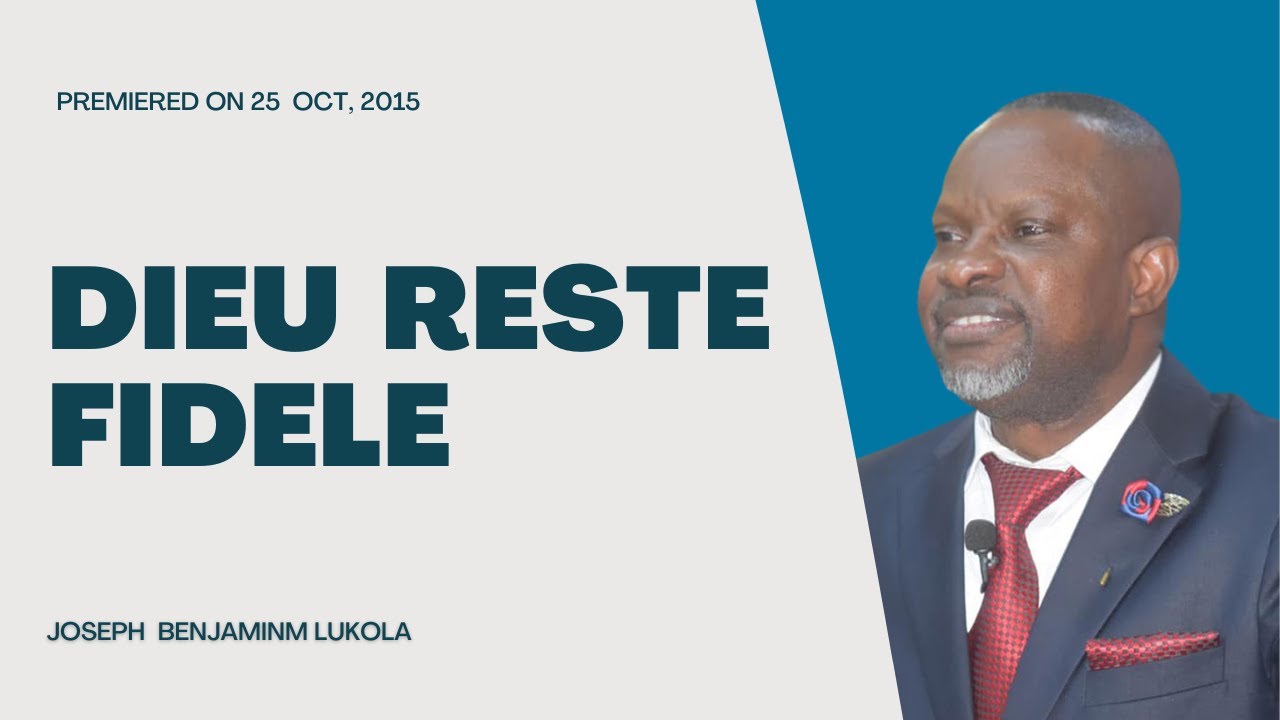 Pasteur Benjamin Lukola : Dieu reste fidèle (God remains faithful ...