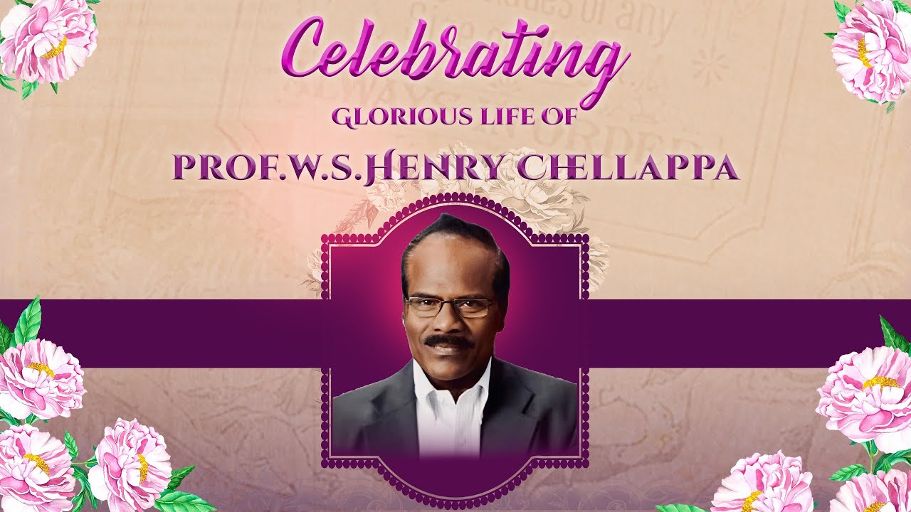 Celebrating Glorious Life Of | Prof.W.S.Henry Chellappa - YouTube