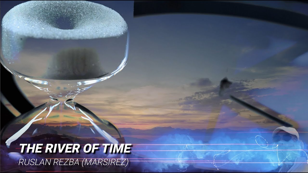 The River of Time - YouTube