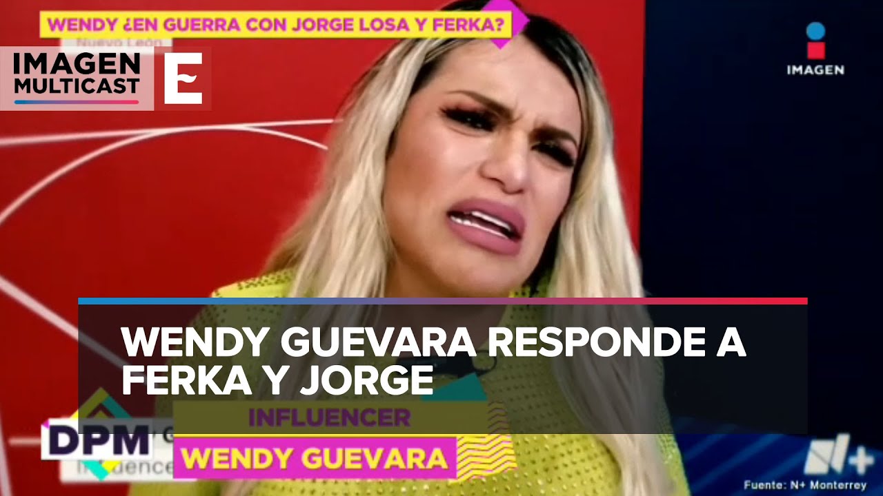 Wendy se lanza contra Jorge Losa y Ferka - YouTube