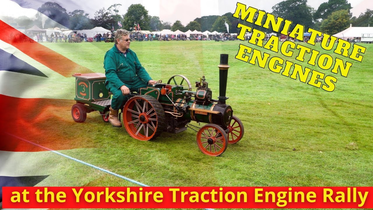 Yorkshire's BEST Miniature Steam Traction Engines Revealed! - YouTube