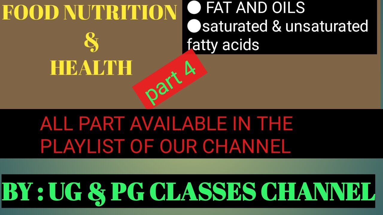 Fat and oils complete notes, (part 4 of the series food nutrition and ...