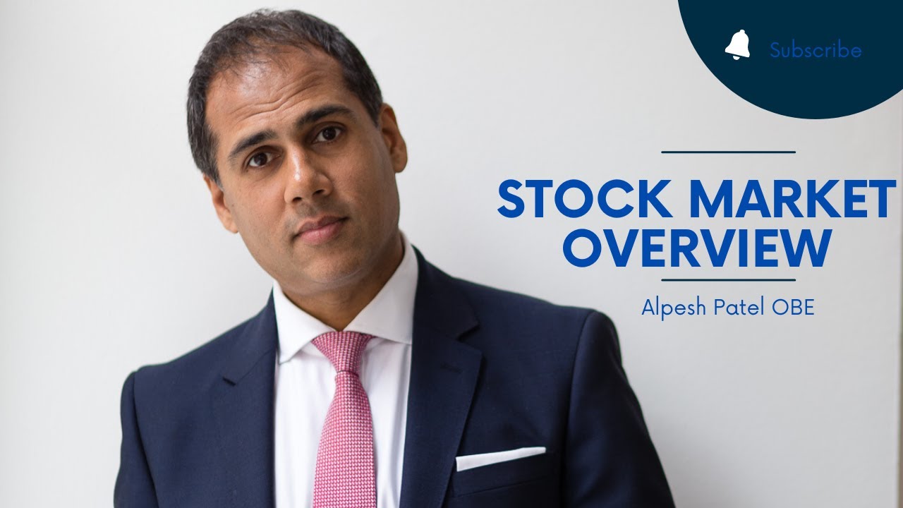 Stock Market Overview With Alpesh Patel OBE - YouTube