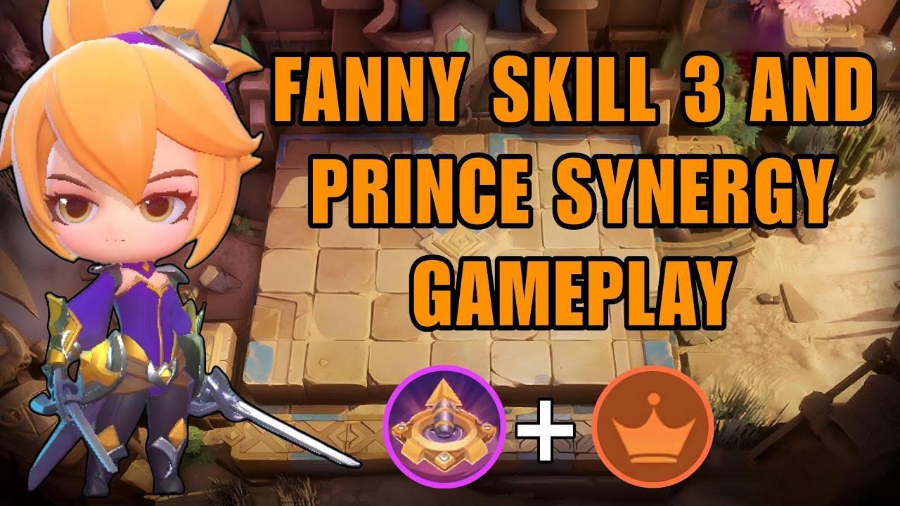 FANNY SKILL 3 AND PRINCE SYNERGY GAMEPLAY | Mlbb Magic Chess - YouTube
