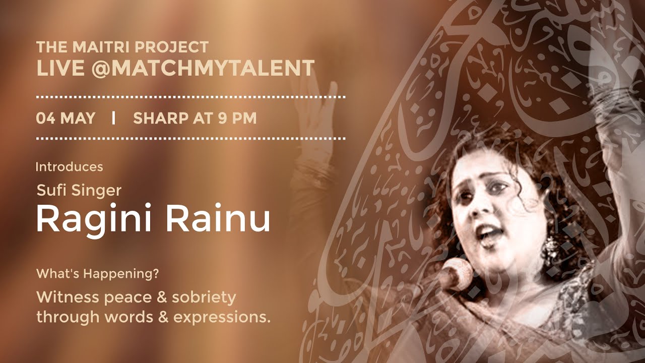 The Maitri Project | Ragini Rainu | Sufi Singer | Live virtual ...