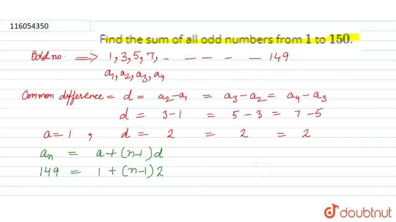 Find The Sum Of All Odd Numbers From 1 To 150 CLASS 10 ARITHMETIC Find The Sum Of All Odd Numbers From 1 To 150 CLASS 10 ARITHMETIC