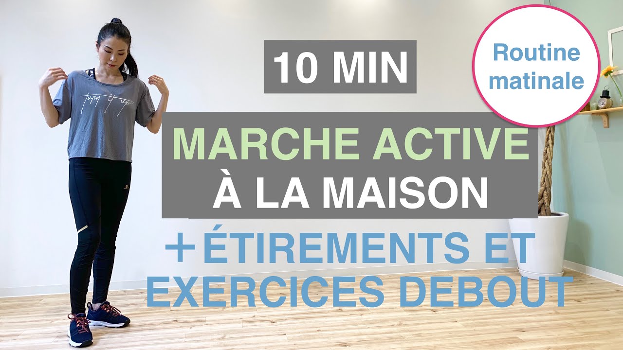 10MIN MARCHE ACTIVE étirements et exercices debout//10MIN ACTIVE ...