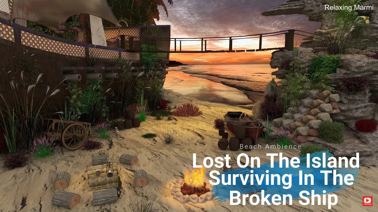 Island beach Ambience. Lost on an Island, Surviving on a broken ship ...