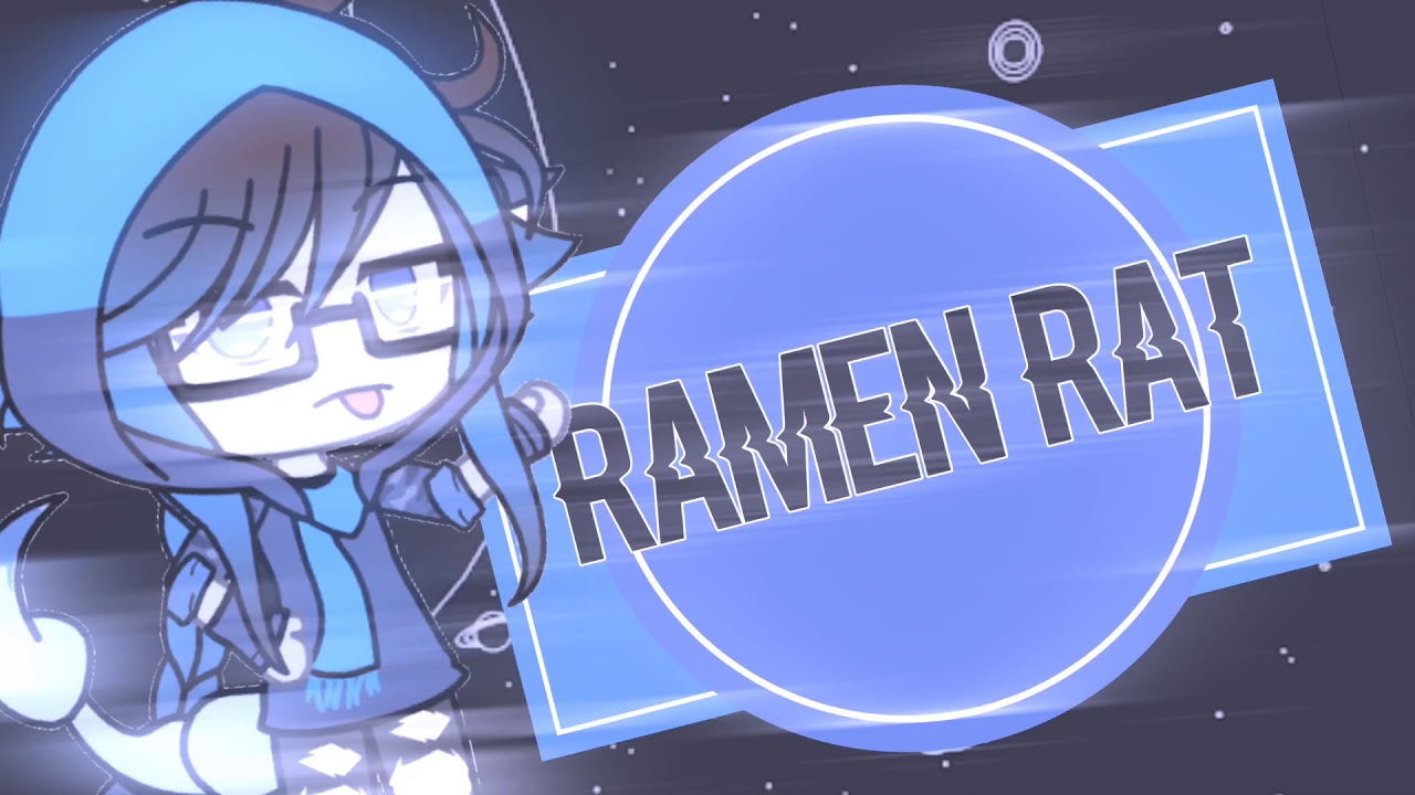 Ramen Rats intro (READ DESC) - YouTube