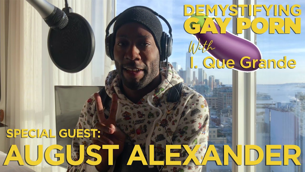 Demystifying Gay Porn S2E25: The August Alexander Interview - YouTube