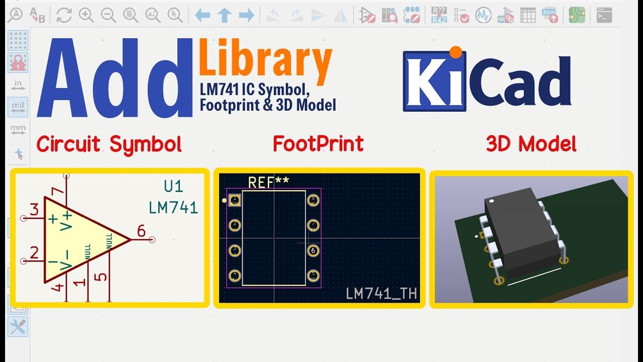 How to Add LM741 IC Symbol, Footprint & 3D Model in KiCad 8 | PCB Design Tutorial - YouTube