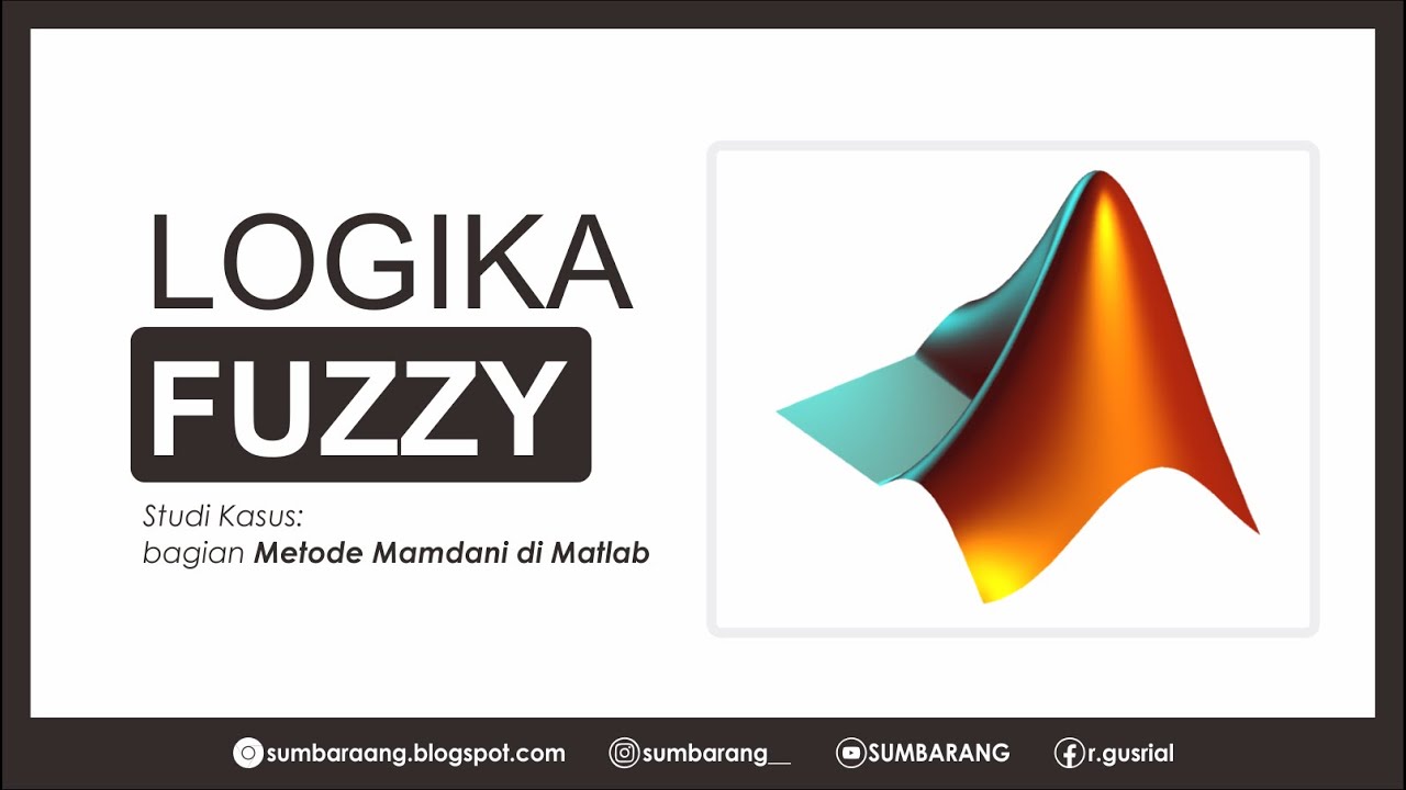 Praktek Metode Mamdani (Logika Fuzzy) Menggunakan MATLAB - YouTube