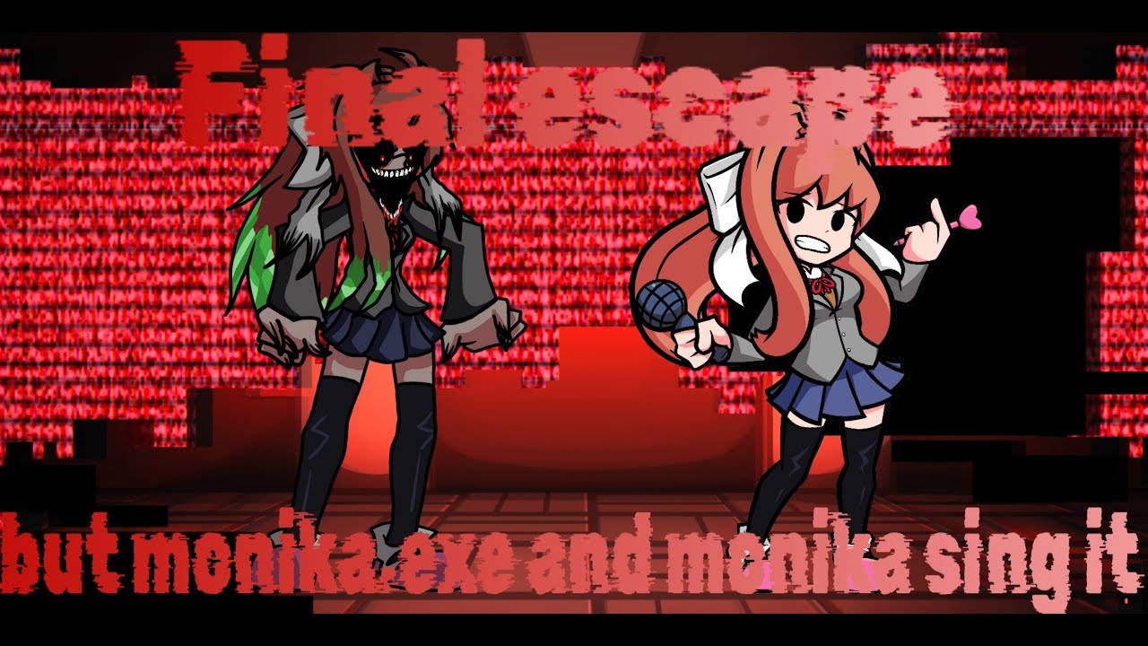 [FNF] Final escapeをMonika.exeとMonikaに歌わせてみた【Final escape but monika.exe ...