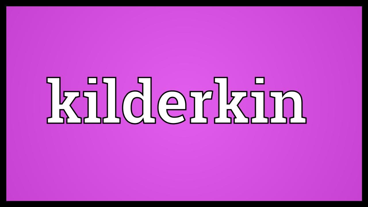 Kilderkin Meaning - YouTube