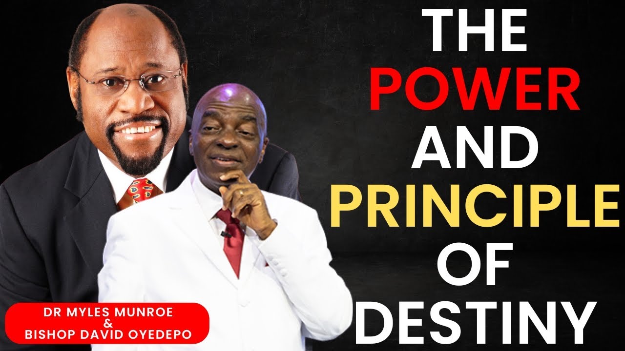 Dr. Myles Munroe - The Power And Principles of Destiny | Bishop David ...