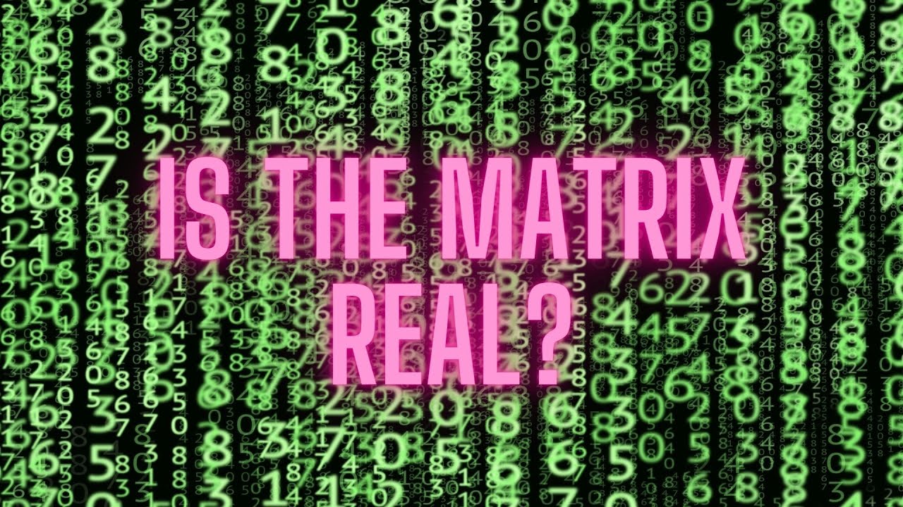 Is The Matrix Real, Are We In A Simulation, and Can Religion or God ...