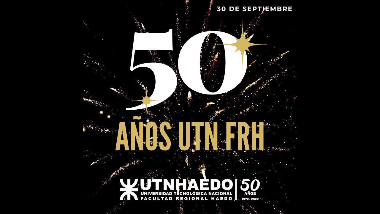 Video institucional - 50 años UTN FRH - YouTube