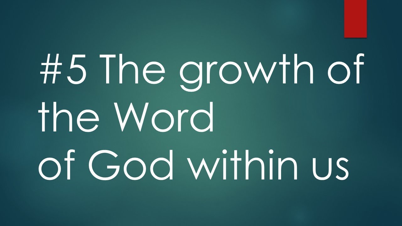 #5 The growth of the Word of God within us - YouTube
