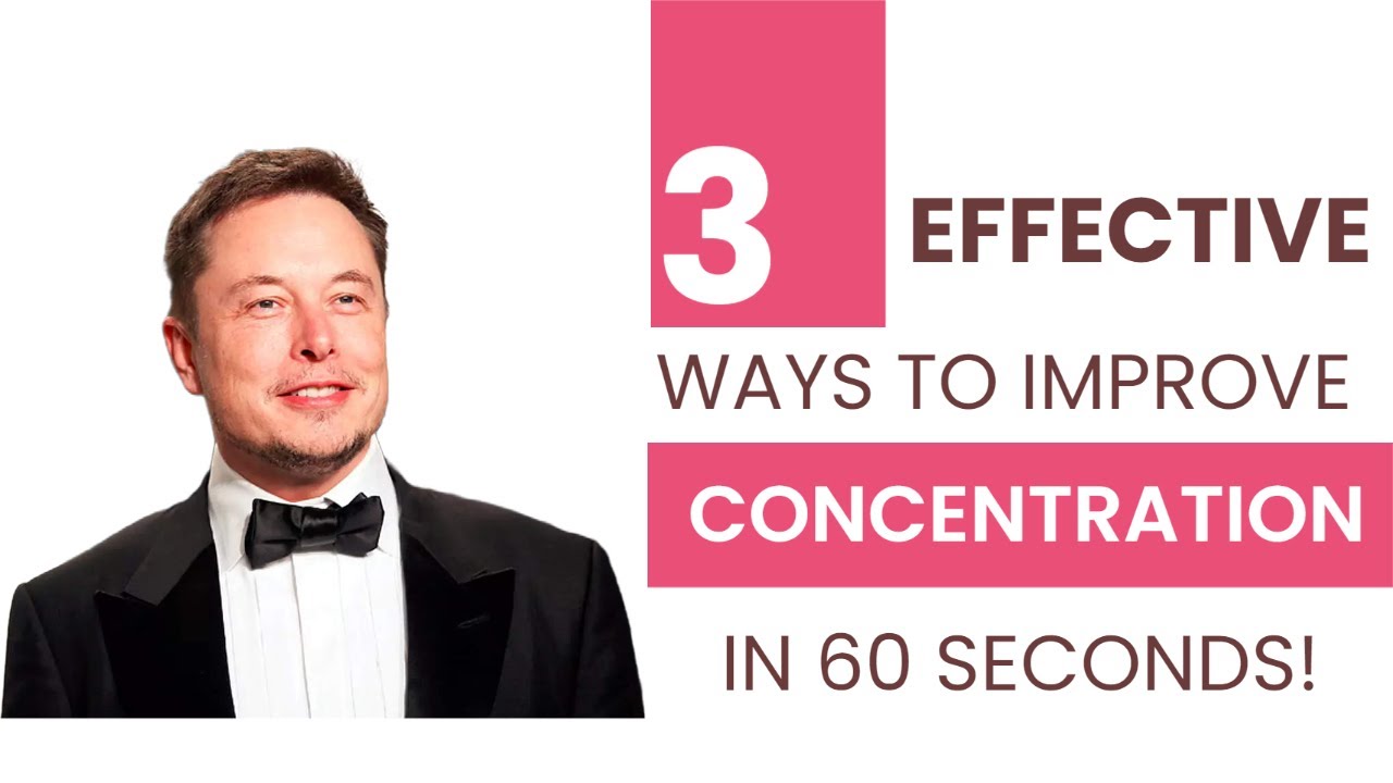 3 Effective Ways to Improve Concentration (in less than 60 Seconds ...