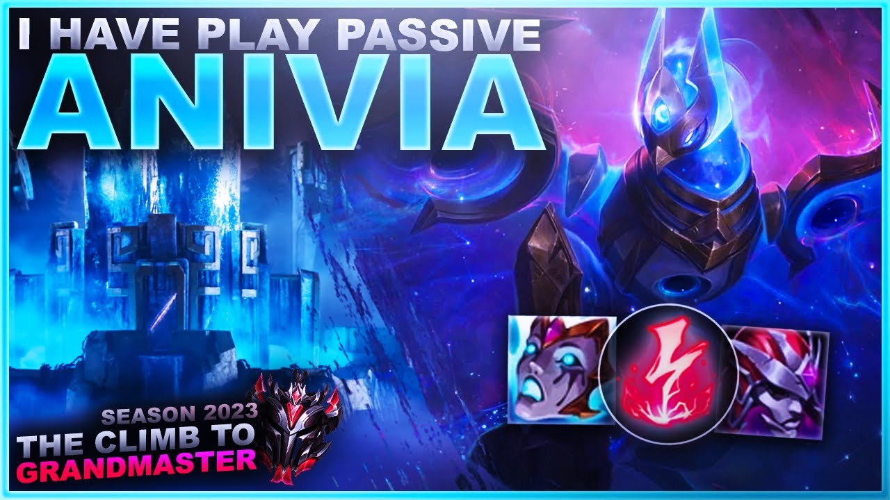 I HAVE TO PLAY PASSIVE... ANIVIA! - Climb to Grandmaster | League of ...