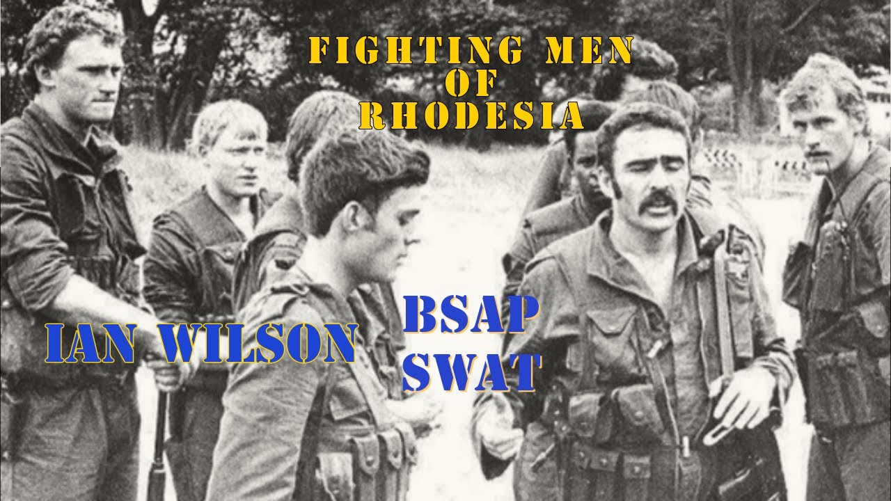 Fighting Men of Rhodesia ep278 | Ian Wilson | BSAP SWAT - YouTube