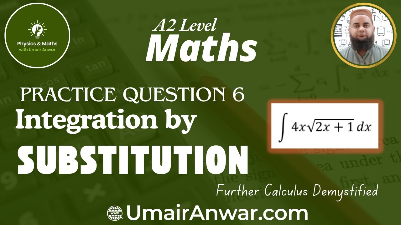 10. Practice Question of Integration by Substitution || A Level Math ...