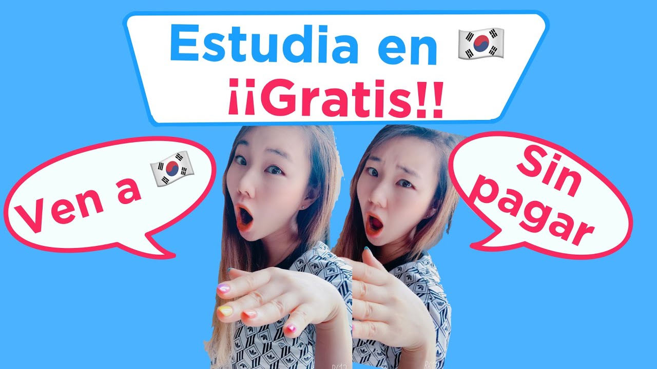Estudiar en Corea del sur con beca completa. ¡Todo lo que tienes que ...