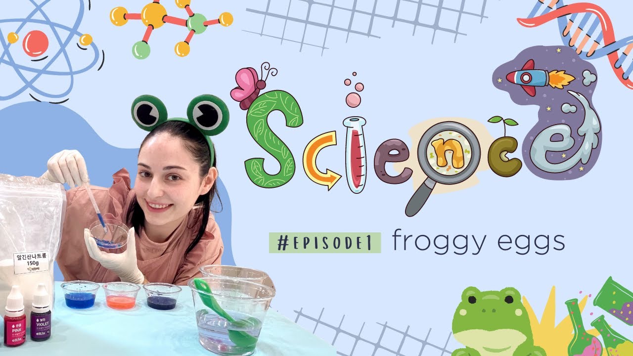 [사이언스랩] Nina 선생님과 함께 재미있는 과학 실험 해볼까요?🧪🔬 신기한 Froggy eggs 만들기!🐸 - YouTube