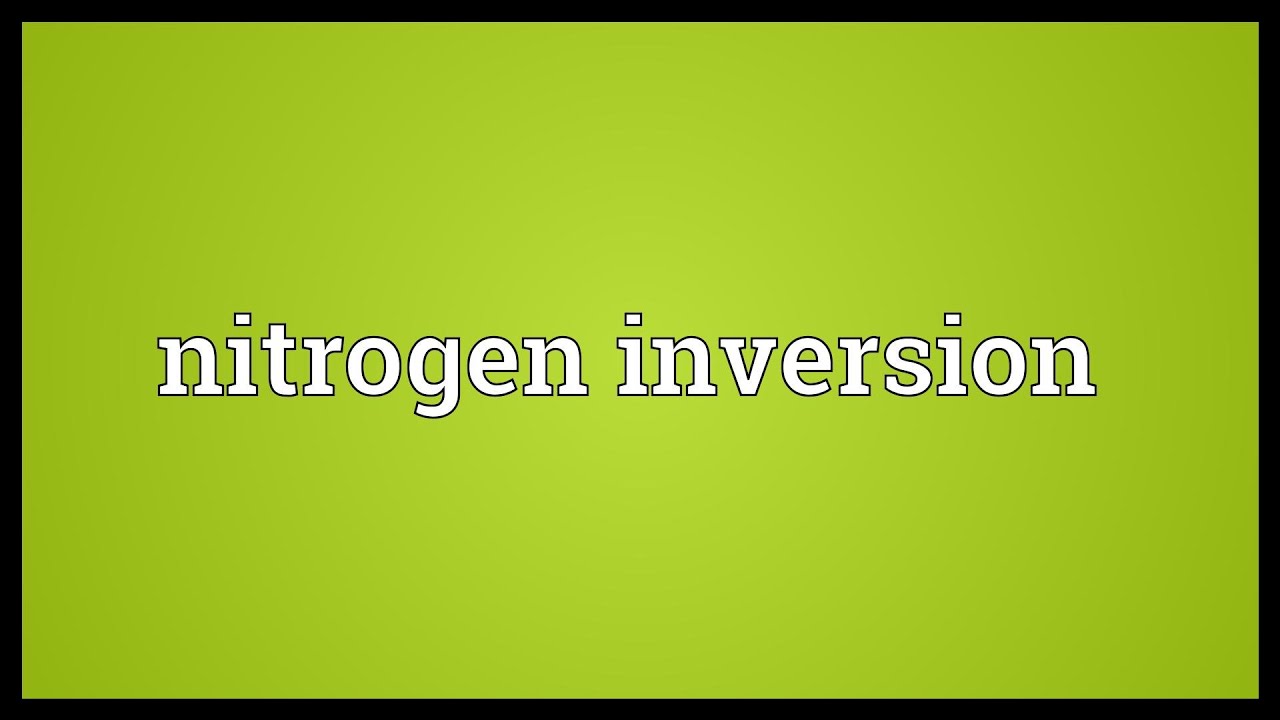 Nitrogen inversion Meaning - YouTube