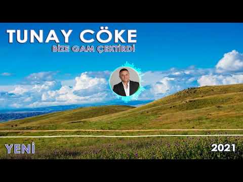 Tunay Cöke - Bize Gam Çektirdi 2021 YENİ!!!
