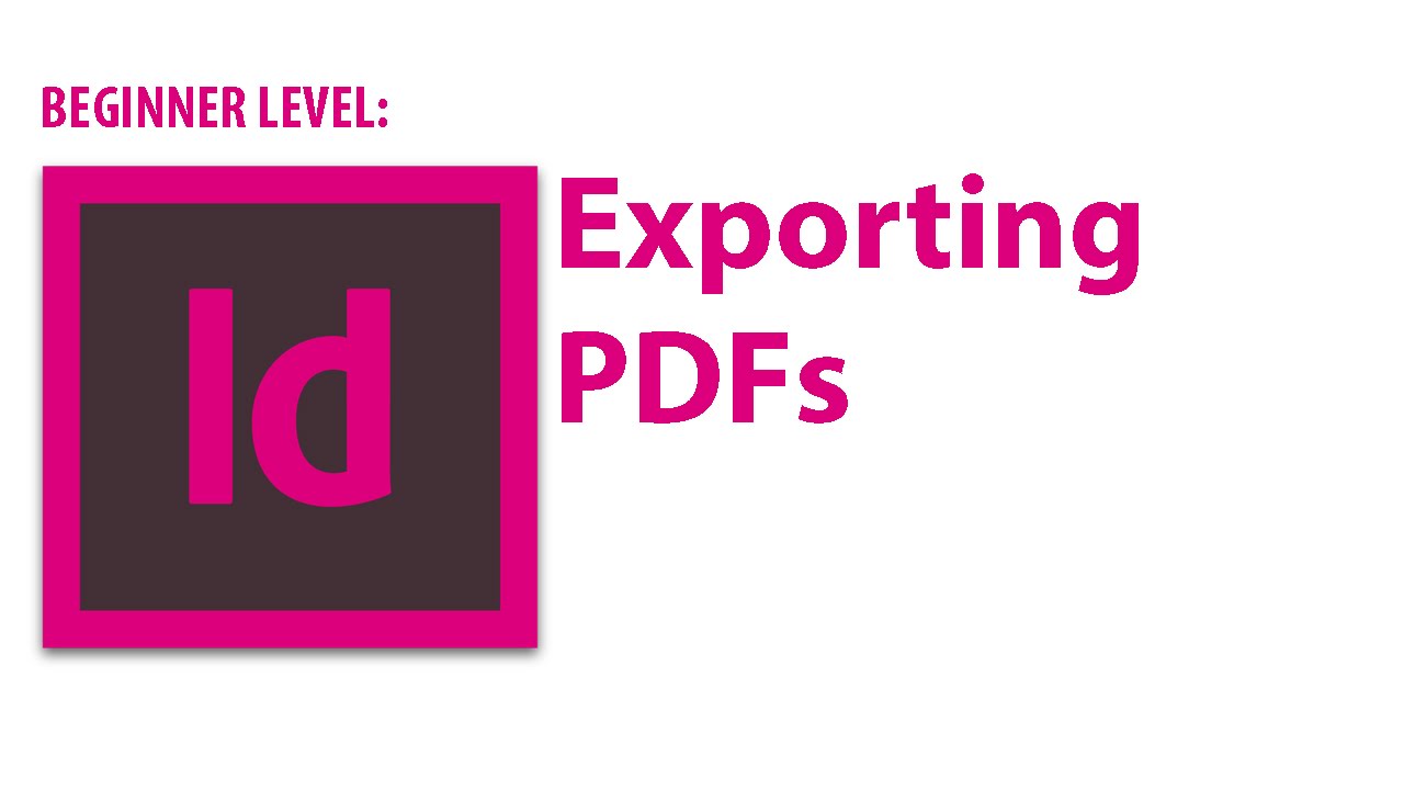InDesign Tutorial: Exporting PDFs - YouTube