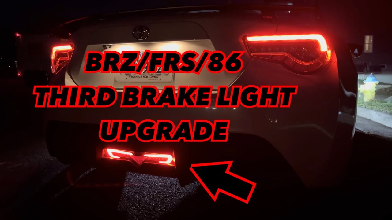 BRZ/FRS/TOYOTA 86 THIRD BRAKE LIGHT UPGRADE - YouTube