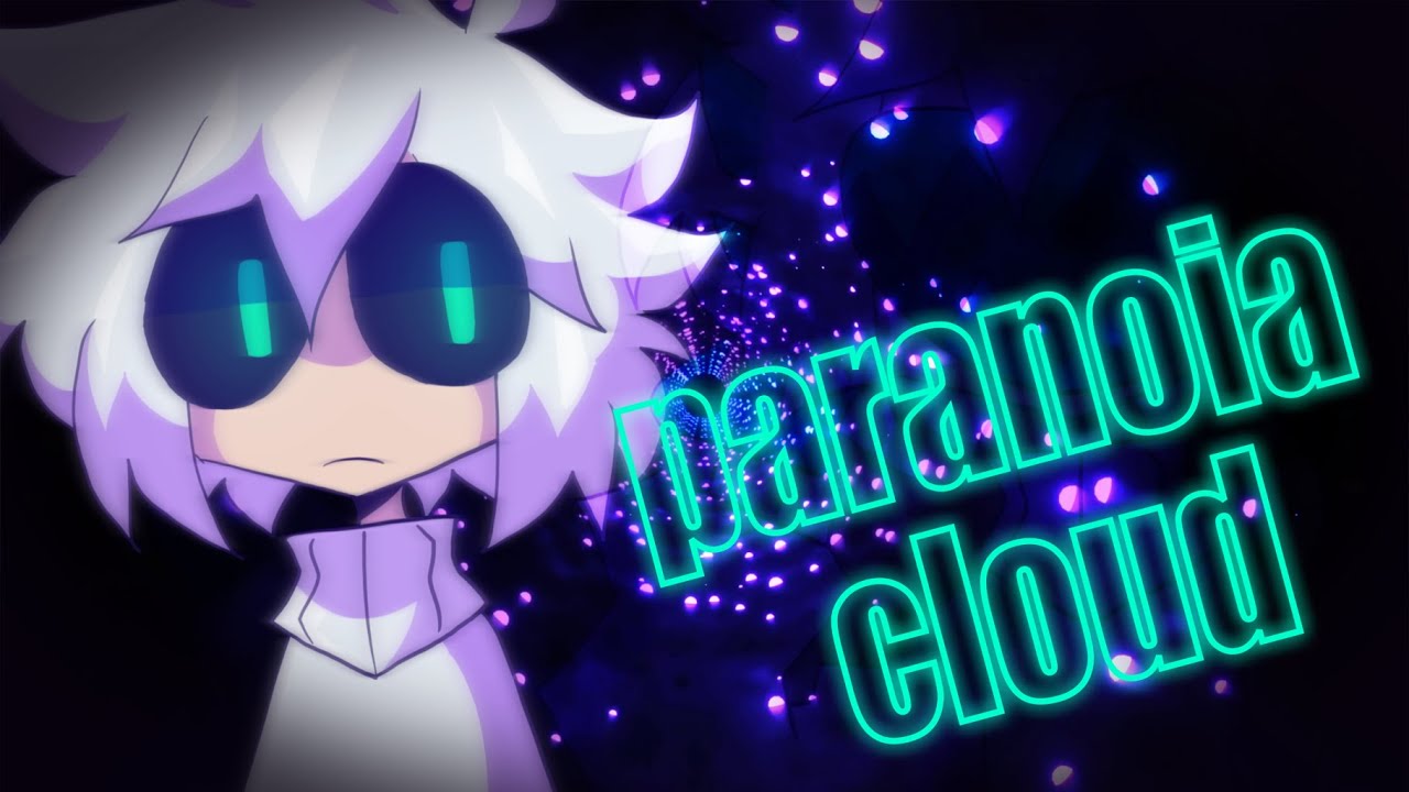 PARANOIA CLOUD // meme // oc - YouTube
