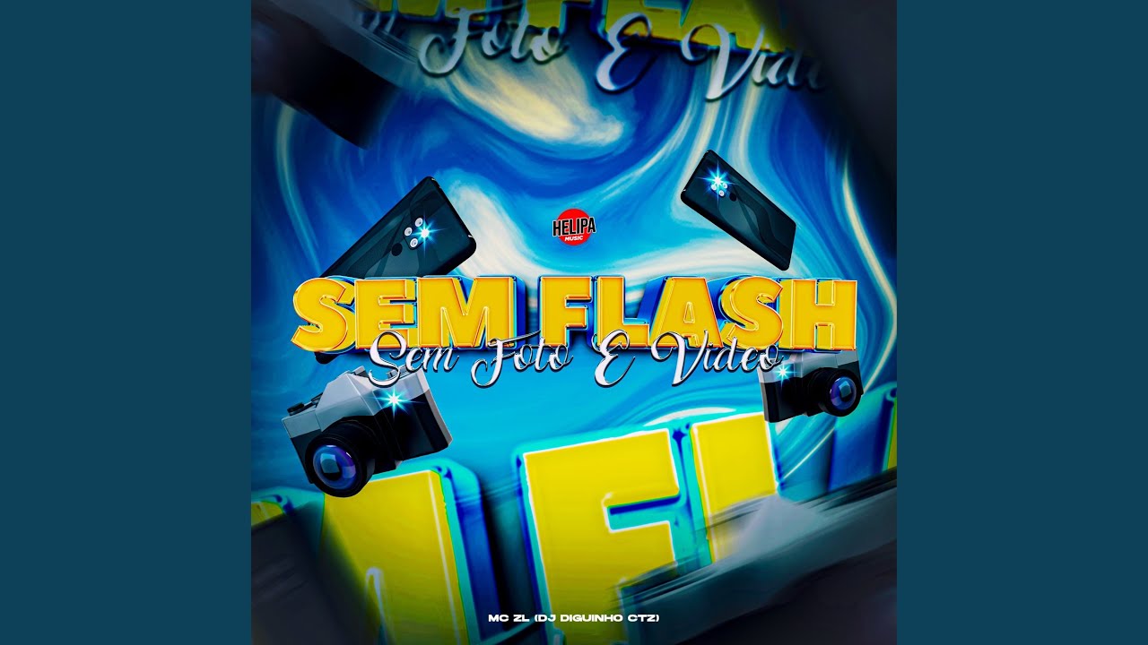 Sem Flash Sem Foto e Vídeo - YouTube