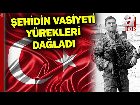 Şehit olan Astsubay Çavuş Mehmet Ali Horoz'un vasiyeti: Eğer ben şehit olursam... | A Haber