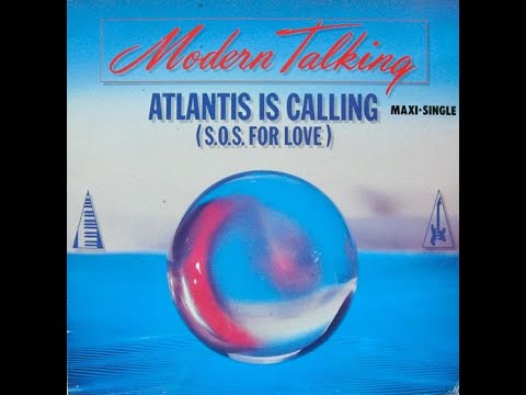 Modern Talking – Atlantis Is Calling S O S For Love 12" maxi single ...